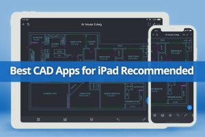 8 Best Apps for CAD on iPad in 2025 : Draw, Edit & View