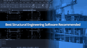 Top 7 Structural Engineering Software 2024: Design&Analysis