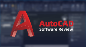 AutoCAD Review: Should You Use It in 2024?
