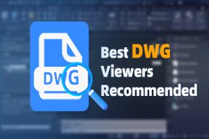 Best 11 Free DWG Viewers You Can Use in 2025