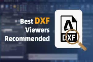 Best 11 Free DWG Viewers You Can Use in 2025