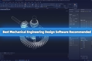 10 Best Mechanical Engineering Design Software for 2024