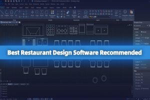 Best 7 Restaurant Design Software for Computer in 2024