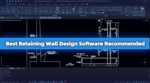 Best 7 Retaining Wall Design Software to Use in 2024