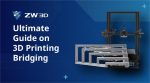 3D Printing Bridging: What It Is & How to Use It Perfectly